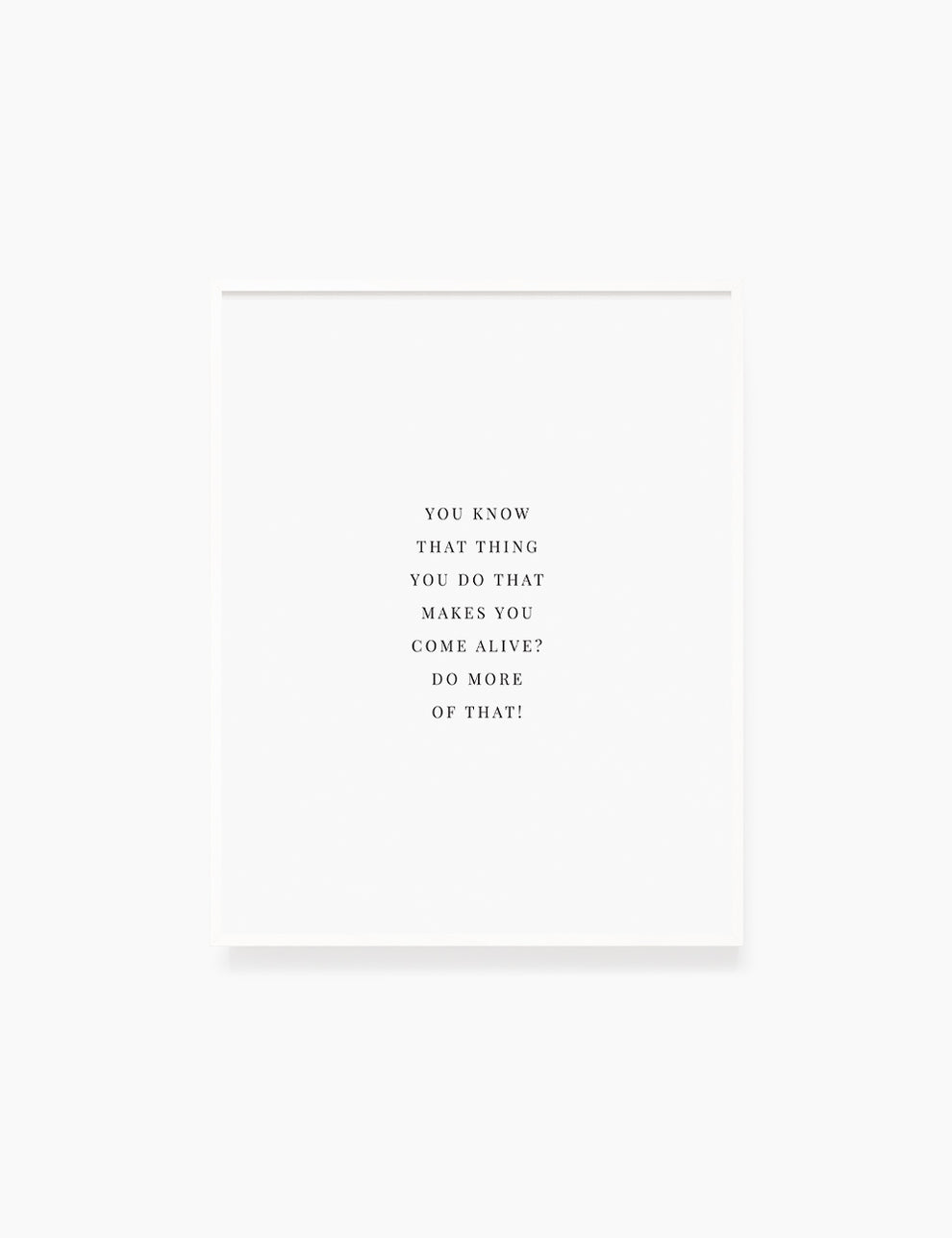 Printable Wall Art Quote: DO WHAT MAKES YOU COME ALIVE. – PAPER MOON ...